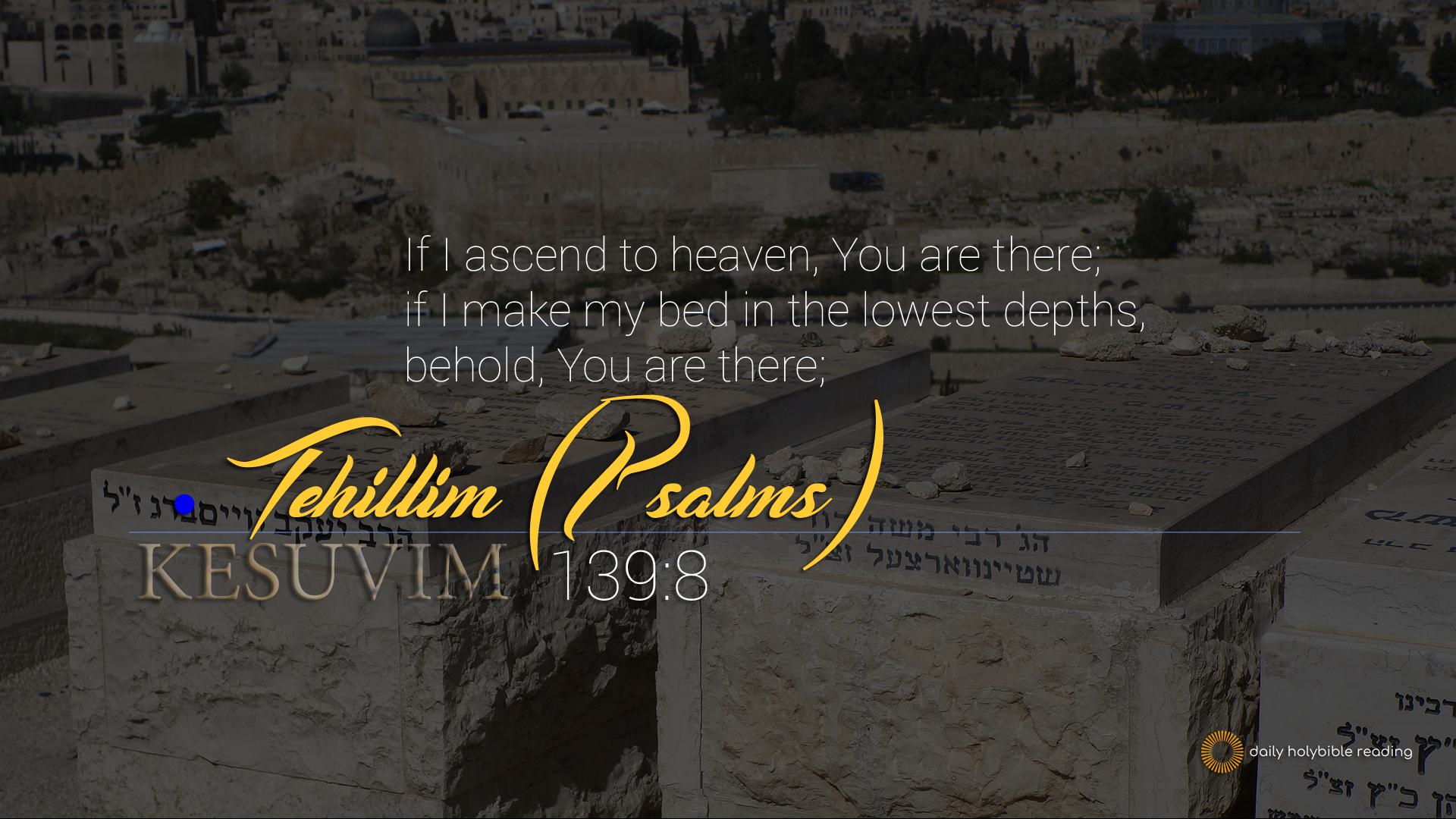 Tehillim 139.8 | This Is TRUTH