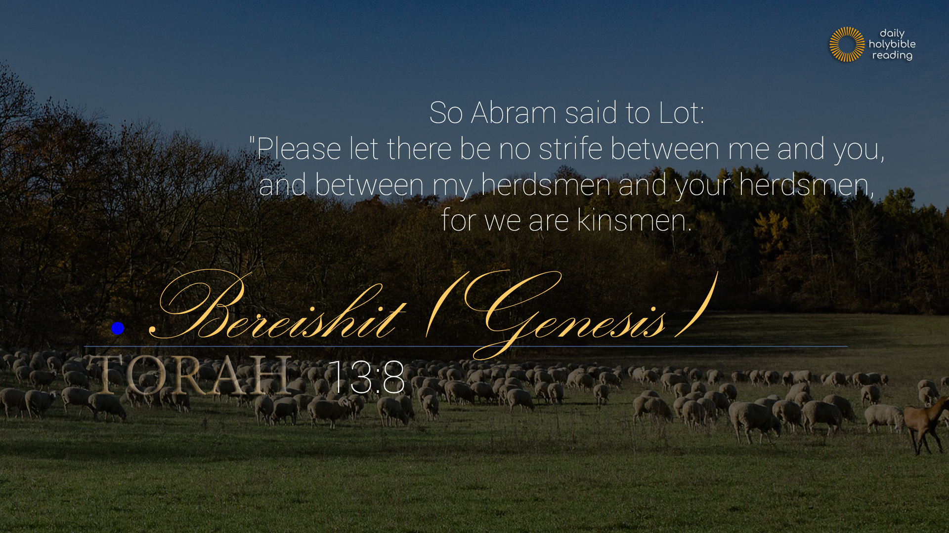 Bereishit 13.8 | This Is TRUTH